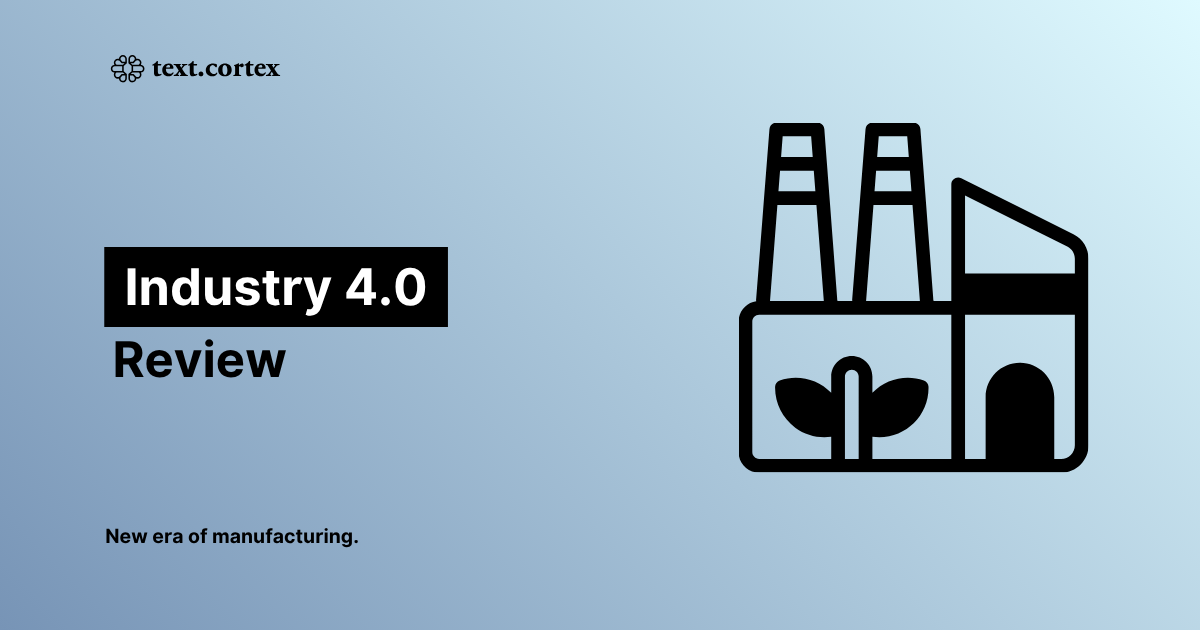 Industry 4.0 Overview: Solutions, Advantages & Downsides